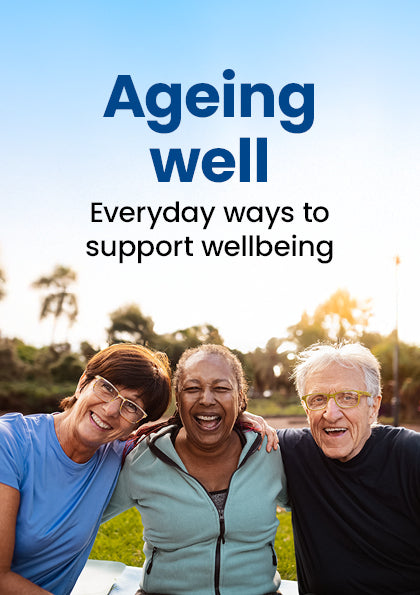 Ageing well: Everyday ways to support wellbeing - HE1148 – HealthEd